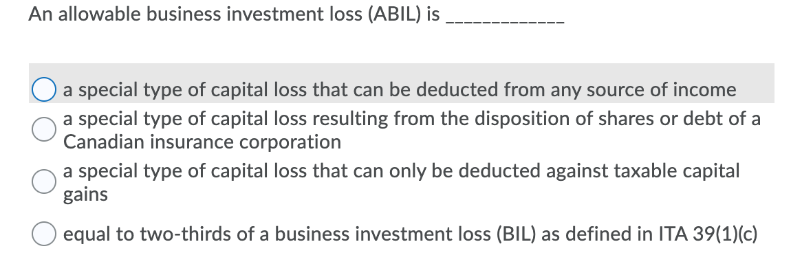 Solved An allowable business investment loss (ABIL) is a | Chegg.com