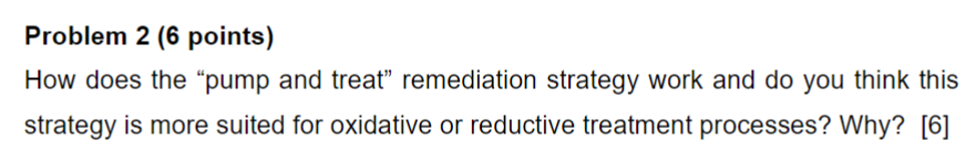 Solved Problem 2 (6 points) How does the "pump and treat" | Chegg.com