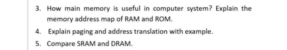 Solved 3. How main memory is useful in computer system? | Chegg.com