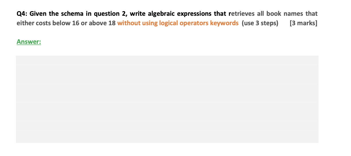 Solved Q4: Given the schema in question 2 , write algebraic | Chegg.com