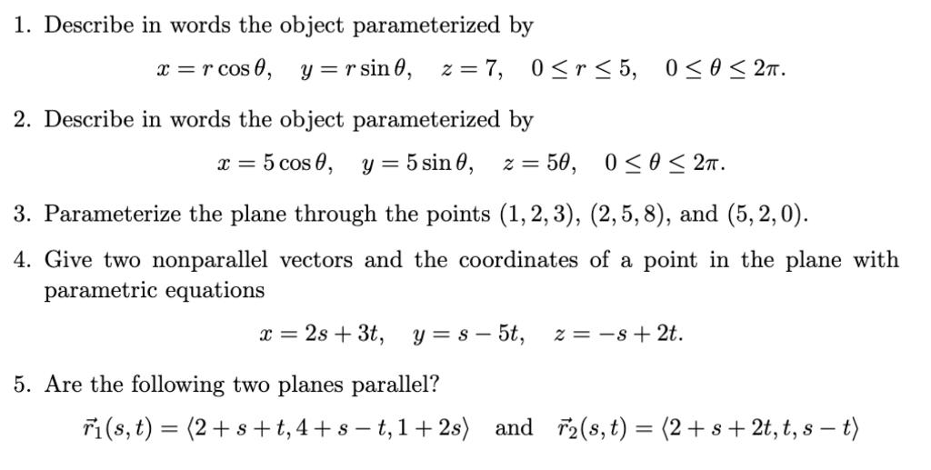 Solved 1. Describe in words the object parameterized by x = | Chegg.com