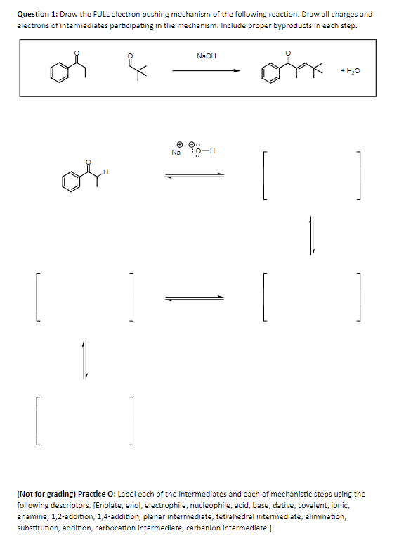 Solved Question 1: Draw the FULL electron pushing mechanism | Chegg.com