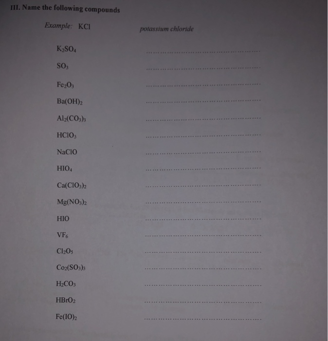 Solved III. Name the following compounds Example: KCI | Chegg.com