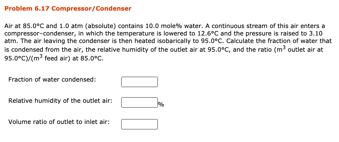 Solved Problem 6.17 Compressor/Condenser Air at 85.0°C and | Chegg.com