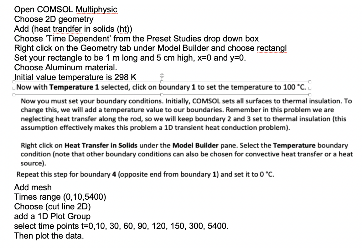 Solved Open COMSOL Multiphysic Choose 2D geometry Add (heat | Chegg.com