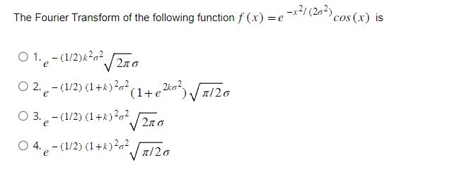 Solved The Fourier Transform of the following function | Chegg.com