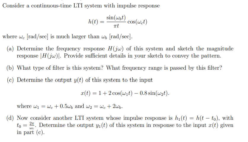 Solved Consider a continuous-time LTI system with impulse | Chegg.com