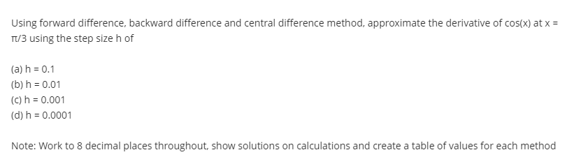 Solved Using forward difference, backward difference and | Chegg.com