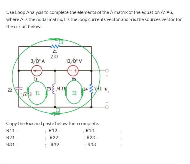 Solved Use Loop Analysis to complete the elements of the | Chegg.com
