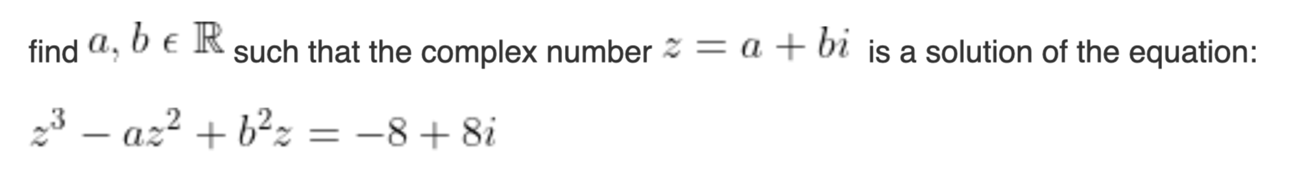 Solved find a,b∈R such that the complex number z=a+bi is a | Chegg.com