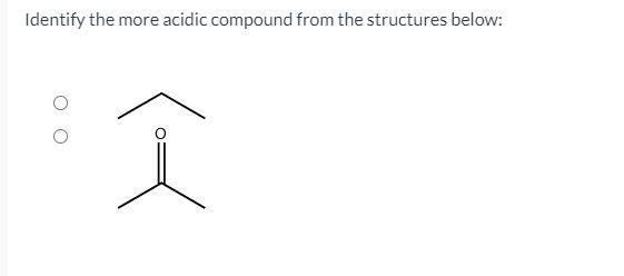 Solved Identify the more acidic compound from the structures | Chegg.com