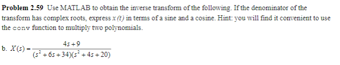 Solved Problem 2.59 Use MATLAB to obtain the inverse | Chegg.com