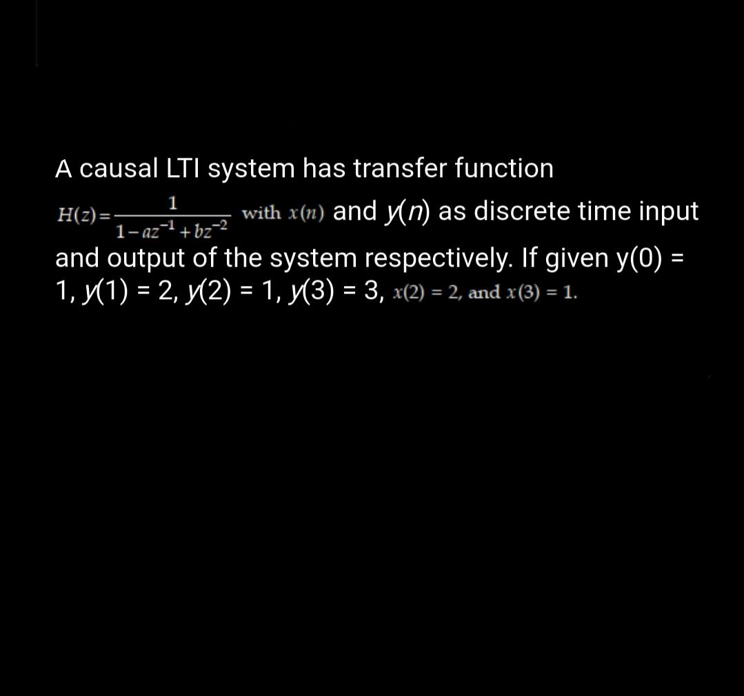 Solved 1 A causal LTI system has transfer function H(z)= | Chegg.com