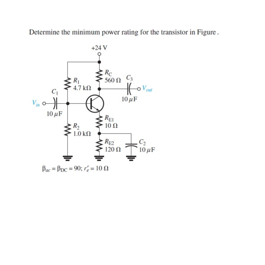 Solved Determine the minimum power rating for the transistor | Chegg.com