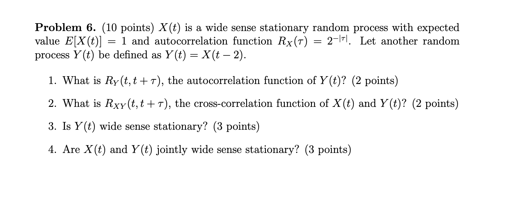 Solved Problem 6. (10 points) X(t) is a wide sense | Chegg.com