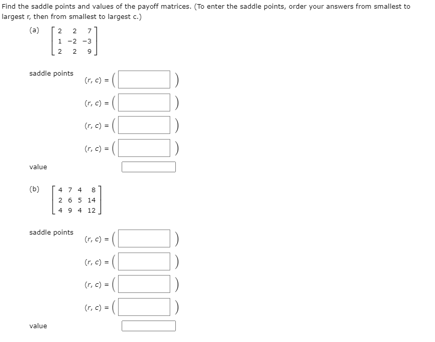 Solved Find the saddle points and values of the payoff | Chegg.com