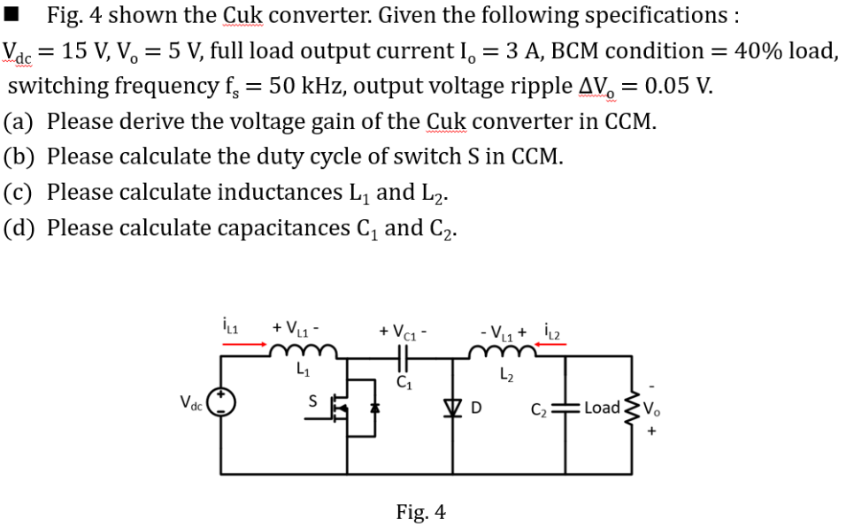 Solved . Fig. 4 shown the Cuk converter. Given the following | Chegg.com