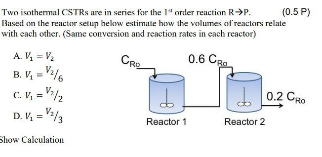 Solved Two isothermal CSTRs are in series for the 1st order | Chegg.com