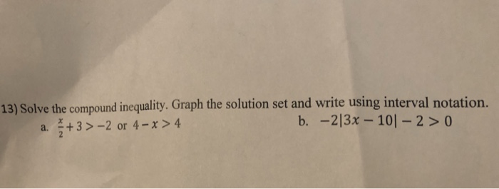 Solved Solve the compound inequality. Graph the solution set | Chegg.com