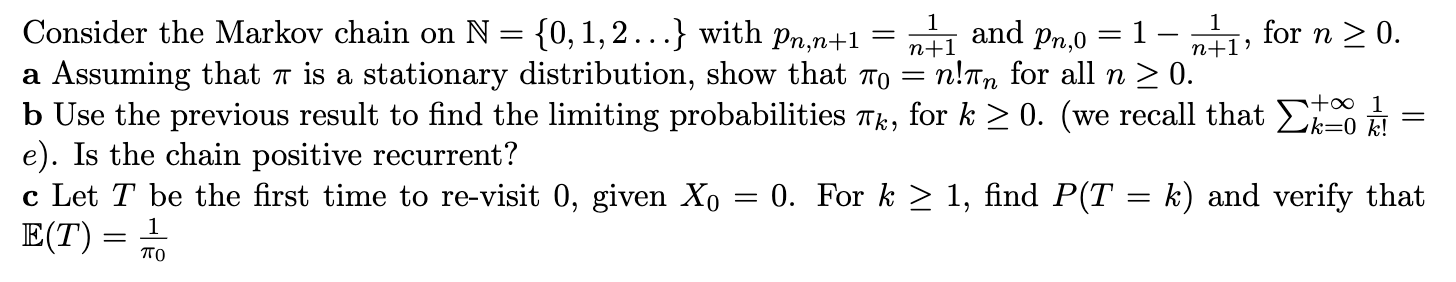 Solved Consider the Markov chain on N={0,1,2…} with | Chegg.com
