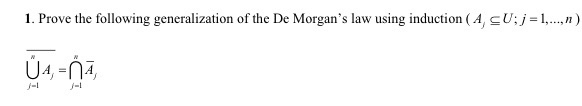 (Solved) : 1 Prove Following Generalization De Morgan S Law Using ... (Solved) : 1 Prove Following Generalization De Morgan S Law Using ...