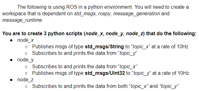 Solved The following is using ROS in a python environment. | Chegg.com