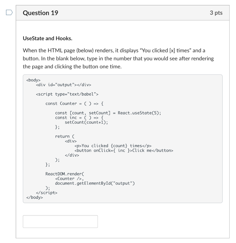 Solved Question 16 1 pts JSX. The following JavaScript code | Chegg.com