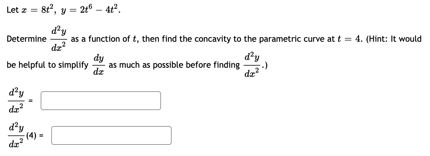 Solved Let x = 3t², y= 6t3 + 54t2. dy Determine as a | Chegg.com