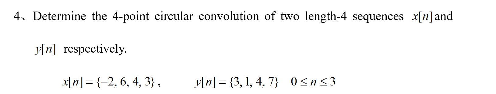 Solved 4. Determine the 4-point circular convolution of two | Chegg.com