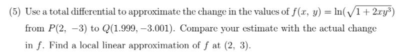 Solved (5) Use a total differential to approximate the | Chegg.com