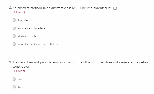 Solved 8. An abstract method in an abstract class MUST be | Chegg.com