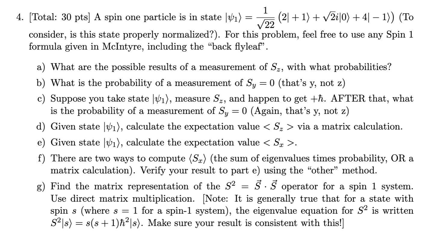 Solved 4. [Total: 30pts]A spin one particle is in state | Chegg.com