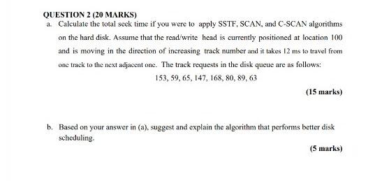 Solved QUESTION 2 (20 MARKS) a. Calculate the total seek | Chegg.com