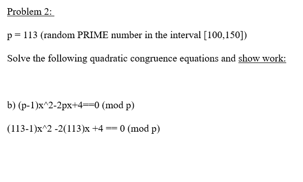 Solved p=113 (random PRIME number in the interval [100,150]) | Chegg.com