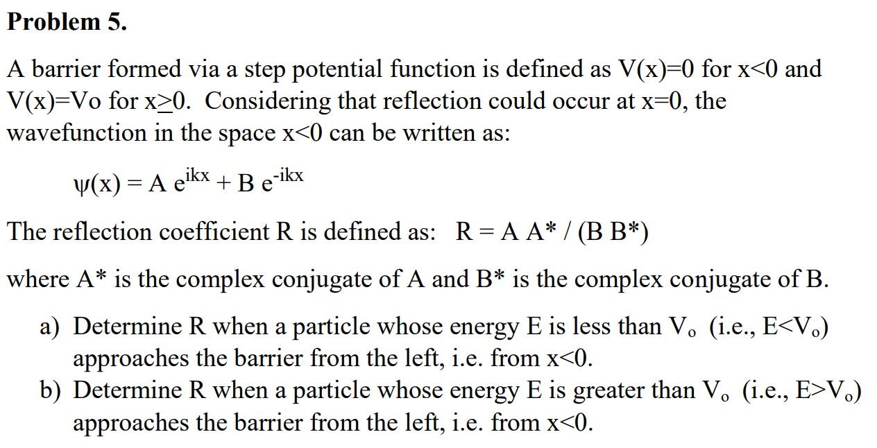 Solved A barrier formed via a step potential function is | Chegg.com