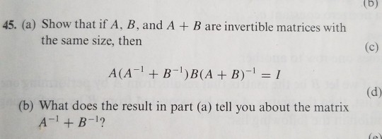 Solved 45. (a) Show that if A, B, and A B are invertible | Chegg.com