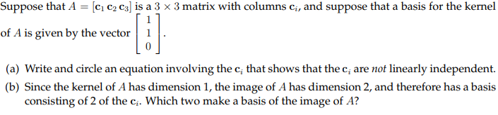 Solved Suppose that A = [C1 C2 C3] is a 3 x 3 matrix with | Chegg.com