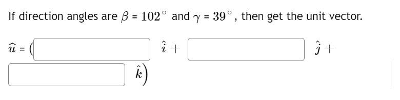 Solved If direction angles are B = 102° and y = 39°, then | Chegg.com