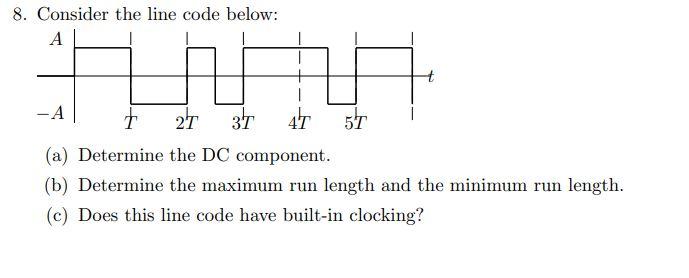 Solved 8. Consider the line code below: (a) Determine the DC | Chegg.com