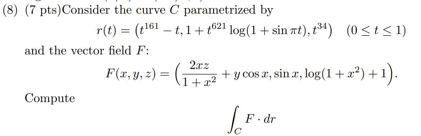 Solved (8) (7 pts)Consider the curve C parametrized by | Chegg.com