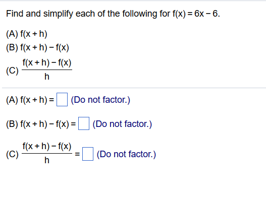 Solved 6x- 6. Find and simplify each of the following for | Chegg.com