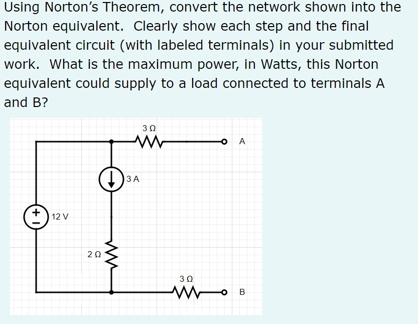 Solved Using Norton's Theorem, convert the network shown | Chegg.com
