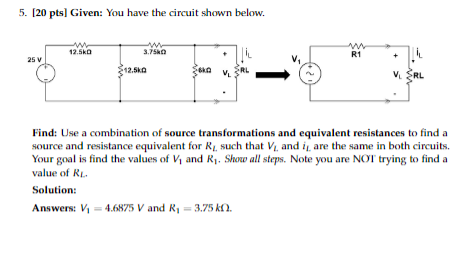 Solved 5. [20 pts] Given: You have the circuit shown below. | Chegg.com