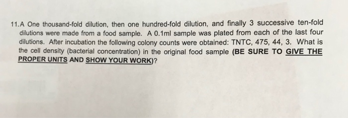 Solved 11.A One thousand-fold dilution, then one | Chegg.com