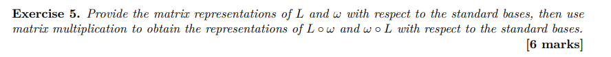 Exercise 5. Provide the matrix representations of L | Chegg.com
