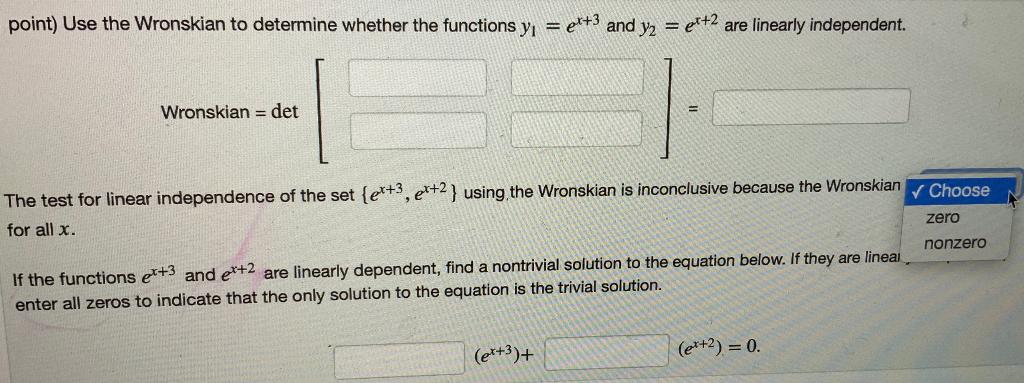Solved point) Use the Wronskian to determine whether the | Chegg.com