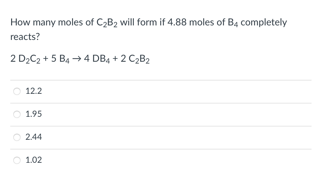 Solved How many moles of C2B2 will form if 4.88 moles of B4 | Chegg.com