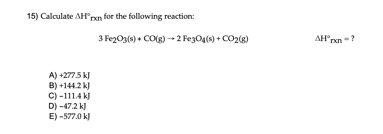 Solved Calculate Hrxn for the following reaction: 3Fe2O3 | Chegg.com