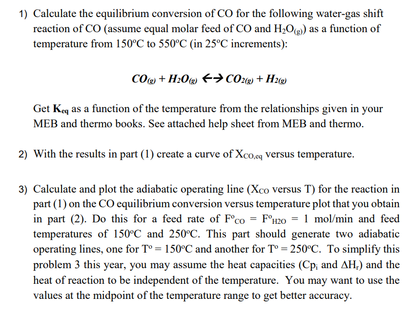 Solved 1) Calculate the equilibrium conversion of CO for the | Chegg.com