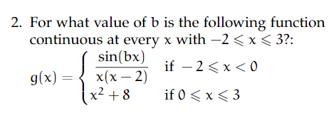 Solved 2. For what value of b is the following function | Chegg.com